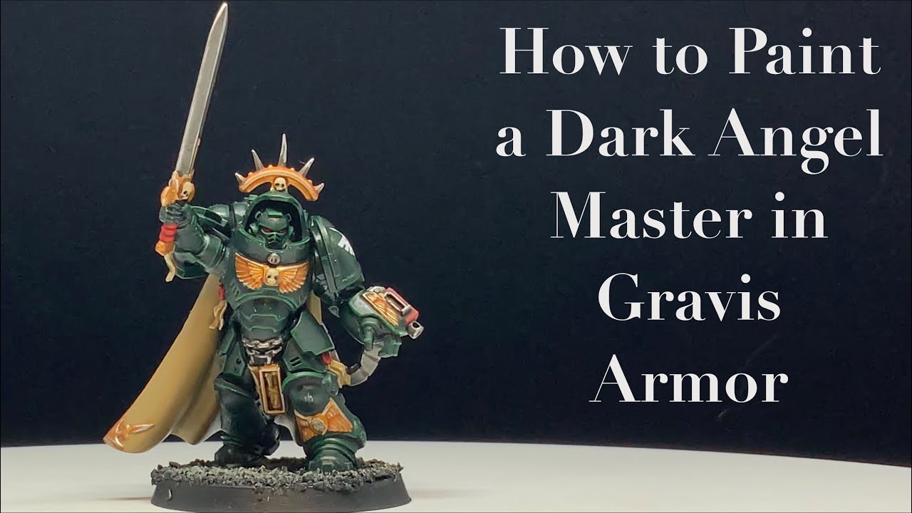How to Paint a Dark Angel Master in Gravis Armor - YouTube