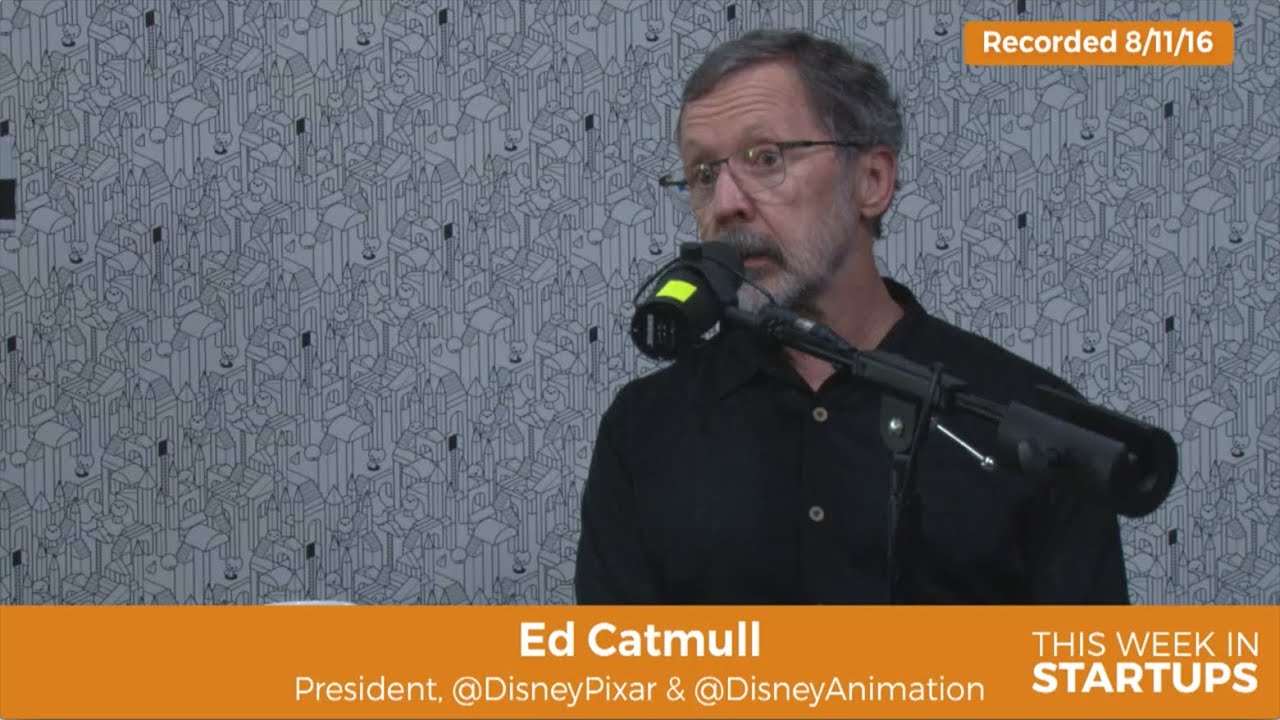 Ed Catmull, Pixar-Disney President, on building a sustainable culture ...