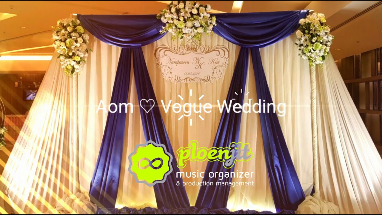 【PLOENJIT】Aom ♡ Vogue Wedding Reception at Impact, Muang Thong Thani ...