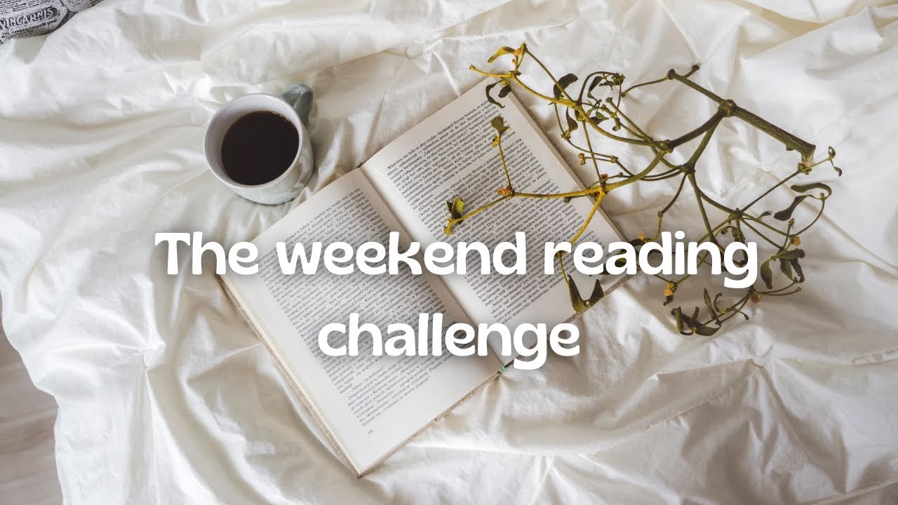 the weekend reading challenge - YouTube