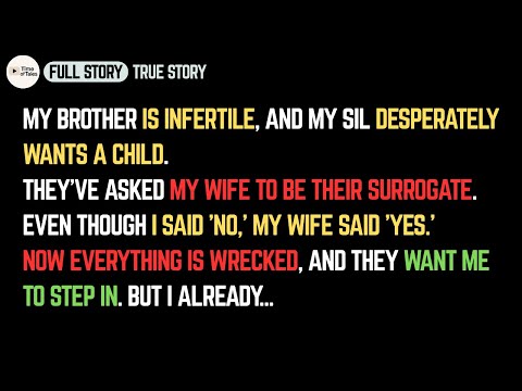 AITA For Destroying My Family Over A Surrogacy Request?