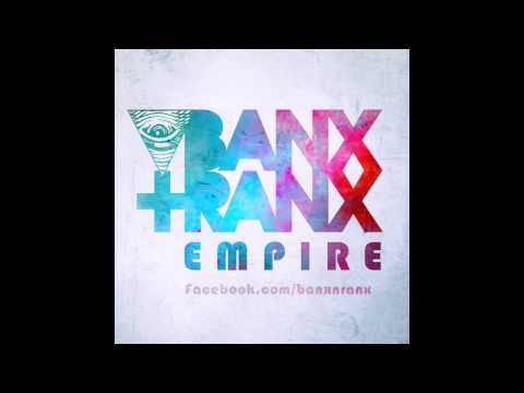 Banx & Ranx - Empire
