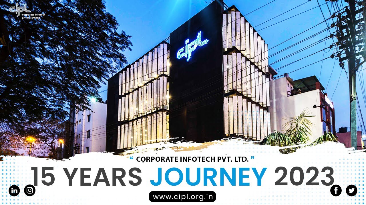 (CIPL) Corporate Infotech Pvt. Ltd. (15 Years Journey 2023) Life at ...