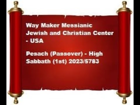 Pesach - Passover - 2023-5783 - High Sabbath - 1st - - YouTube