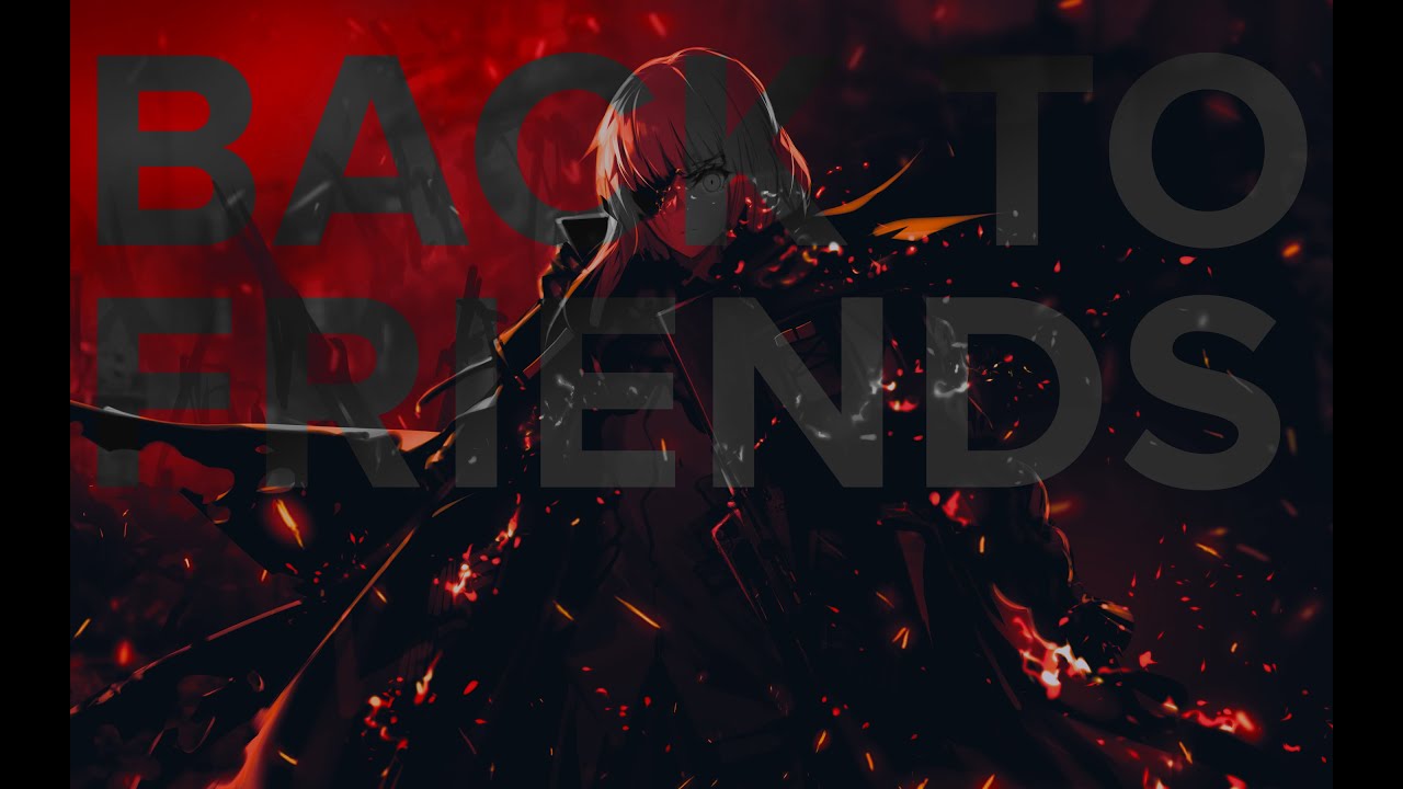BACK TO FRIENDS | Girls' Frontline GMV - YouTube
