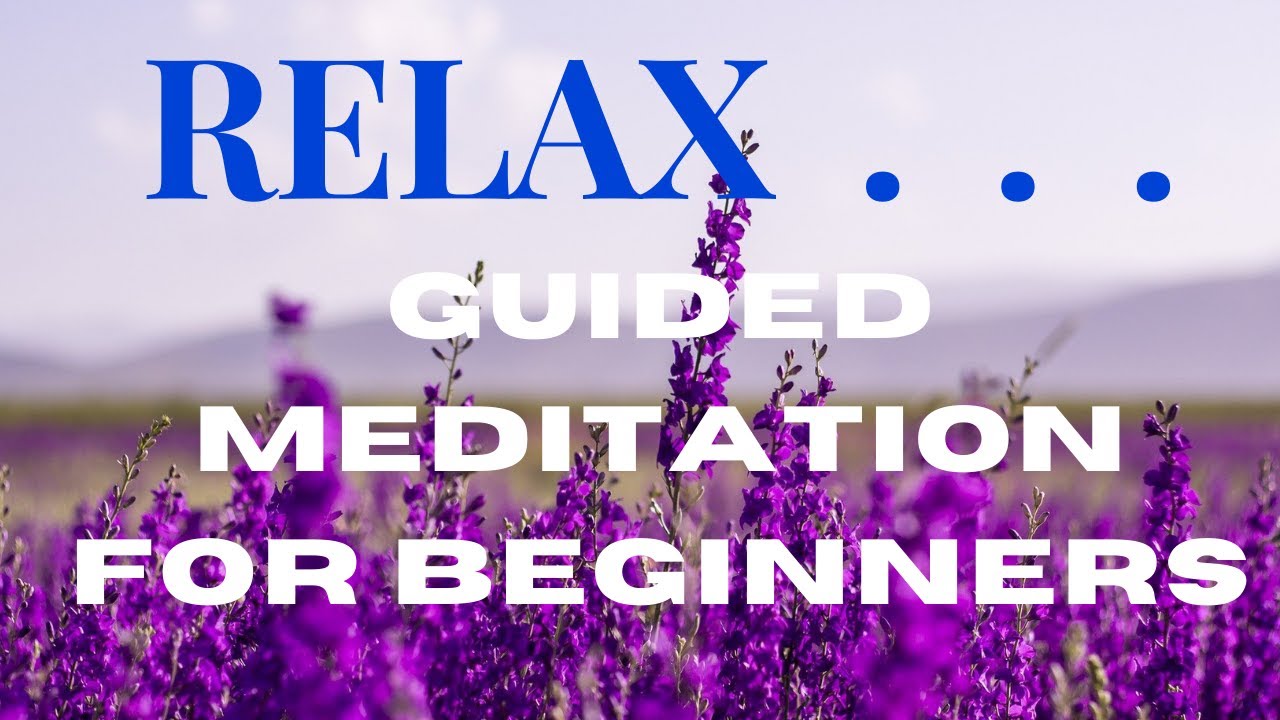 Full Body Relaxation Guided Meditation For Beginners - YouTube