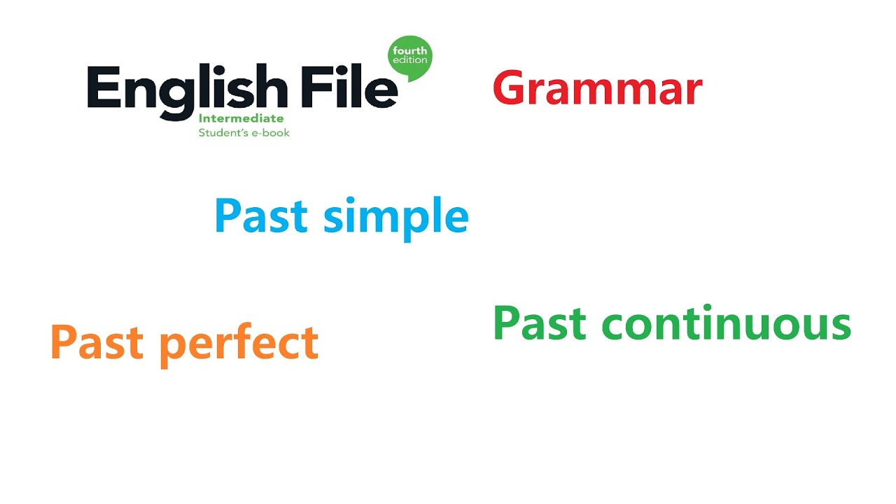 English File Intermediate Grammar 5A, Past Tenses - YouTube