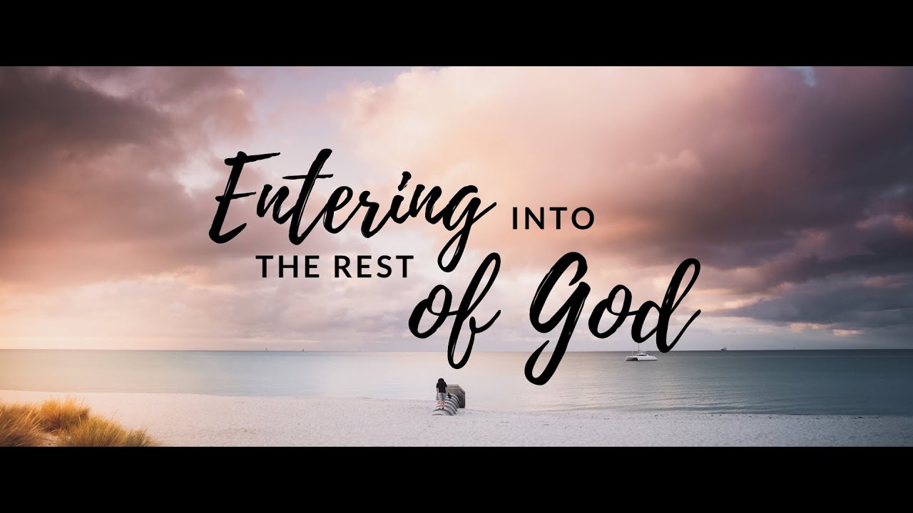 Entering Into the Rest of God - 7/2/23 - YouTube