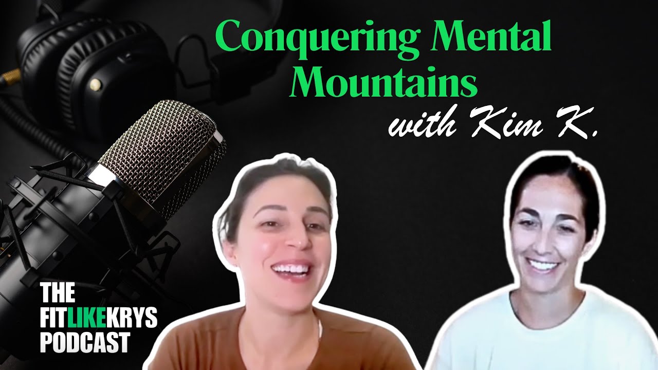 Conquering Mental Mountains (with krew member Kim Kaminsky) - YouTube