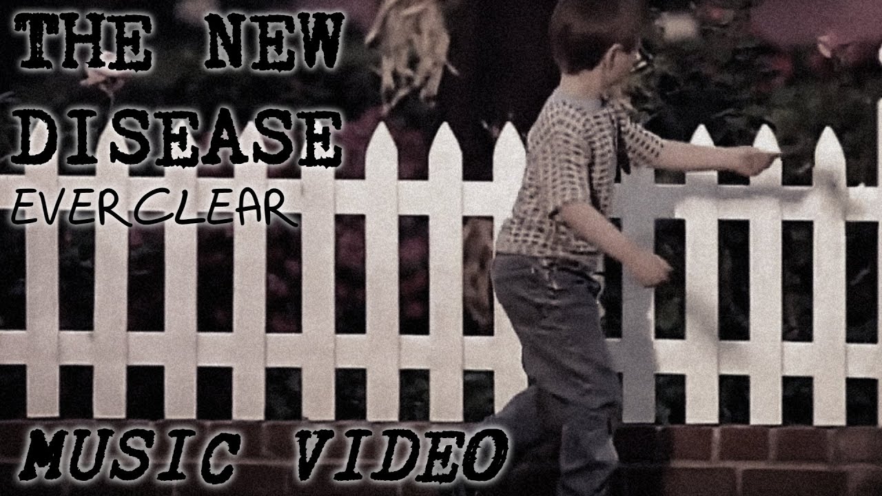 Everclear - The New Disease (Fan Made Music Video) - YouTube