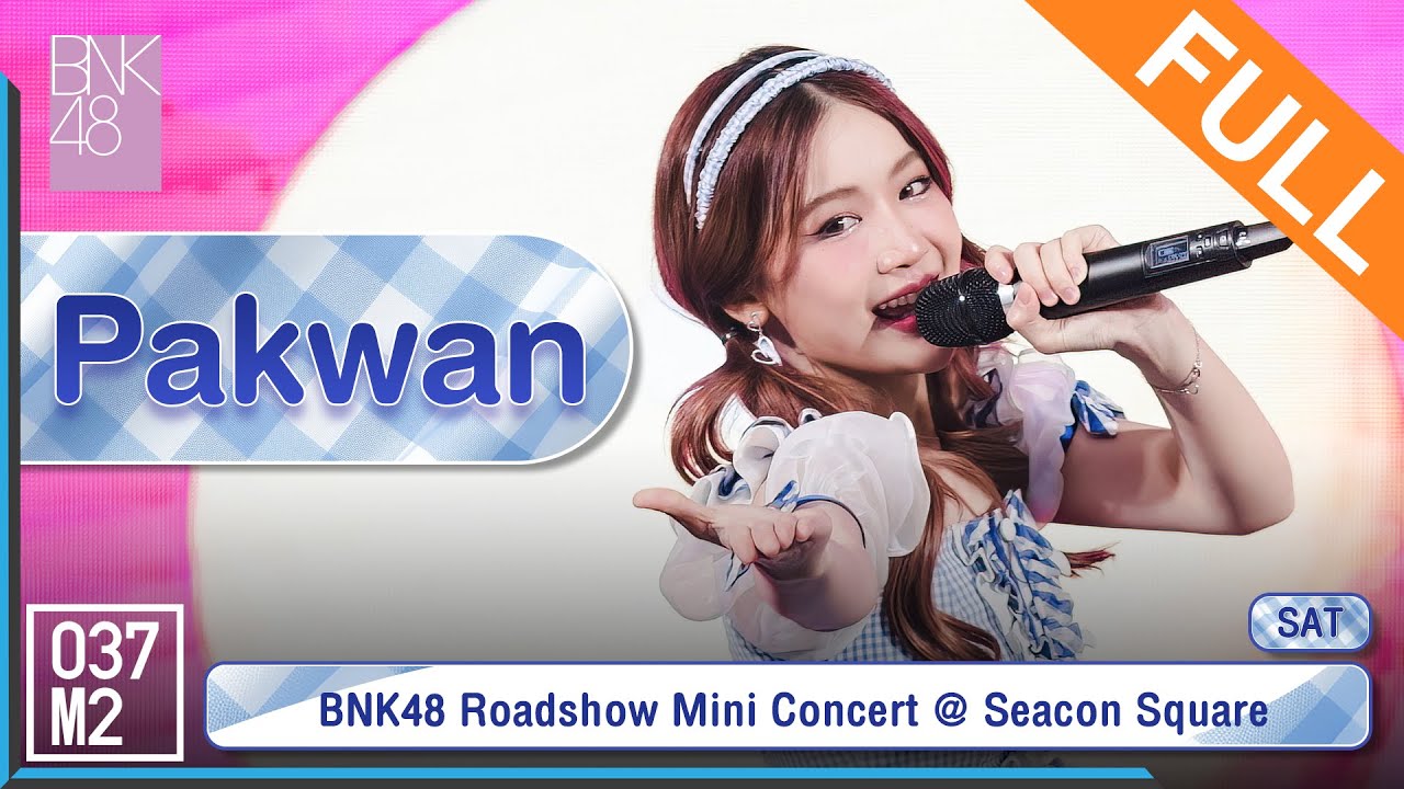 BNK48 Pakwan @ 𝗕𝗡𝗞𝟰𝟴 𝟰𝘁𝗵 𝗔𝗹𝗯𝘂𝗺 "𝗚𝗶𝗻𝗴𝗵𝗮𝗺 𝗖𝗵𝗲𝗰𝗸" 𝗥𝗼𝗮𝗱𝘀𝗵𝗼𝘄 [Full Fancam 4K ...
