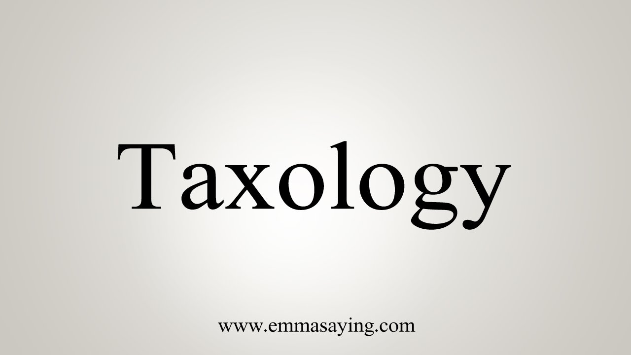How To Say Taxology - YouTube