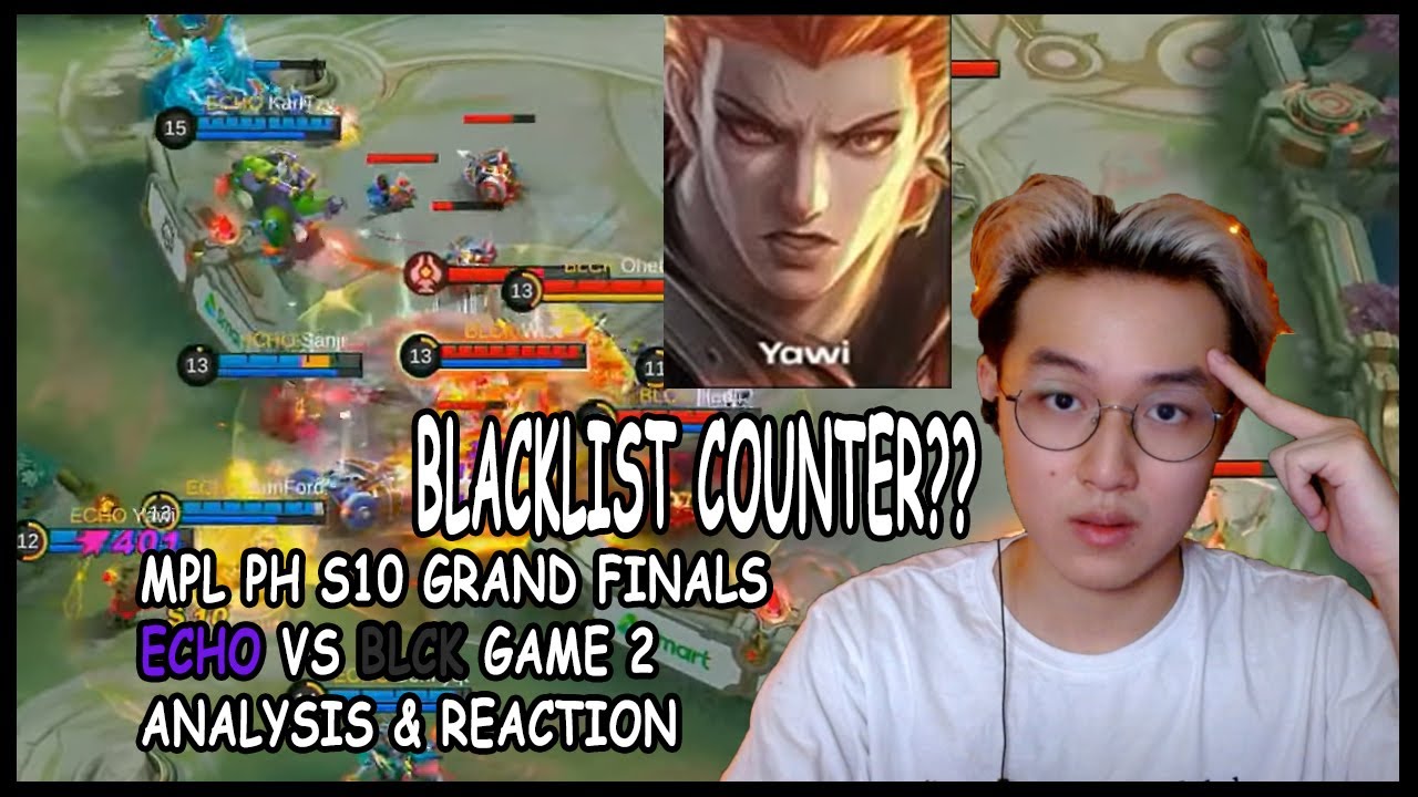 VALIR COUNTER BLACKLIST??!!|BLACKLIST VS ECHO GRAND FINAL Game 2 ...
