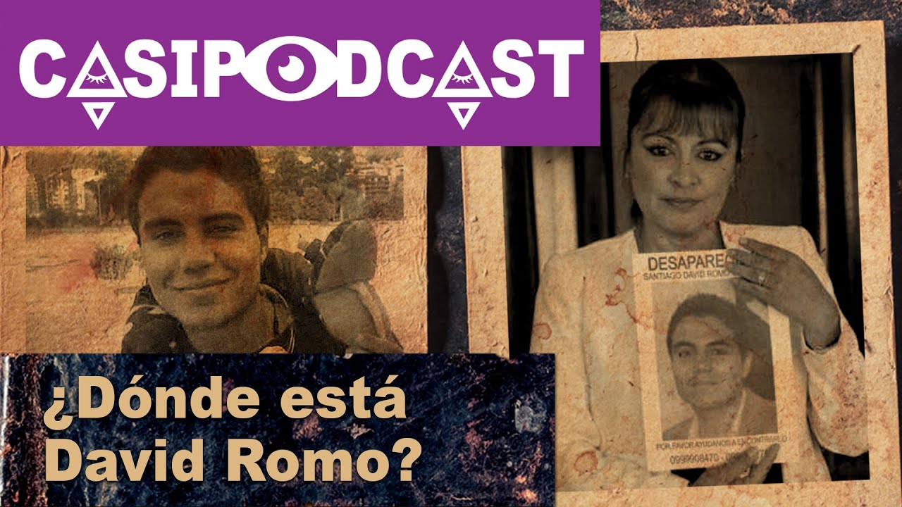 Casipodcast: ¿Dónde está David Romo? - YouTube