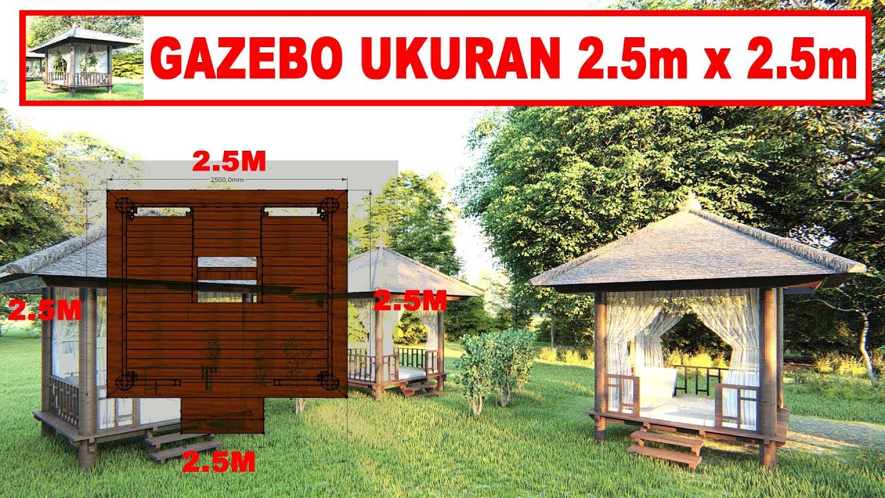 DESAIN GAZEBO UKURAN 2.5m x 2.5m - YouTube