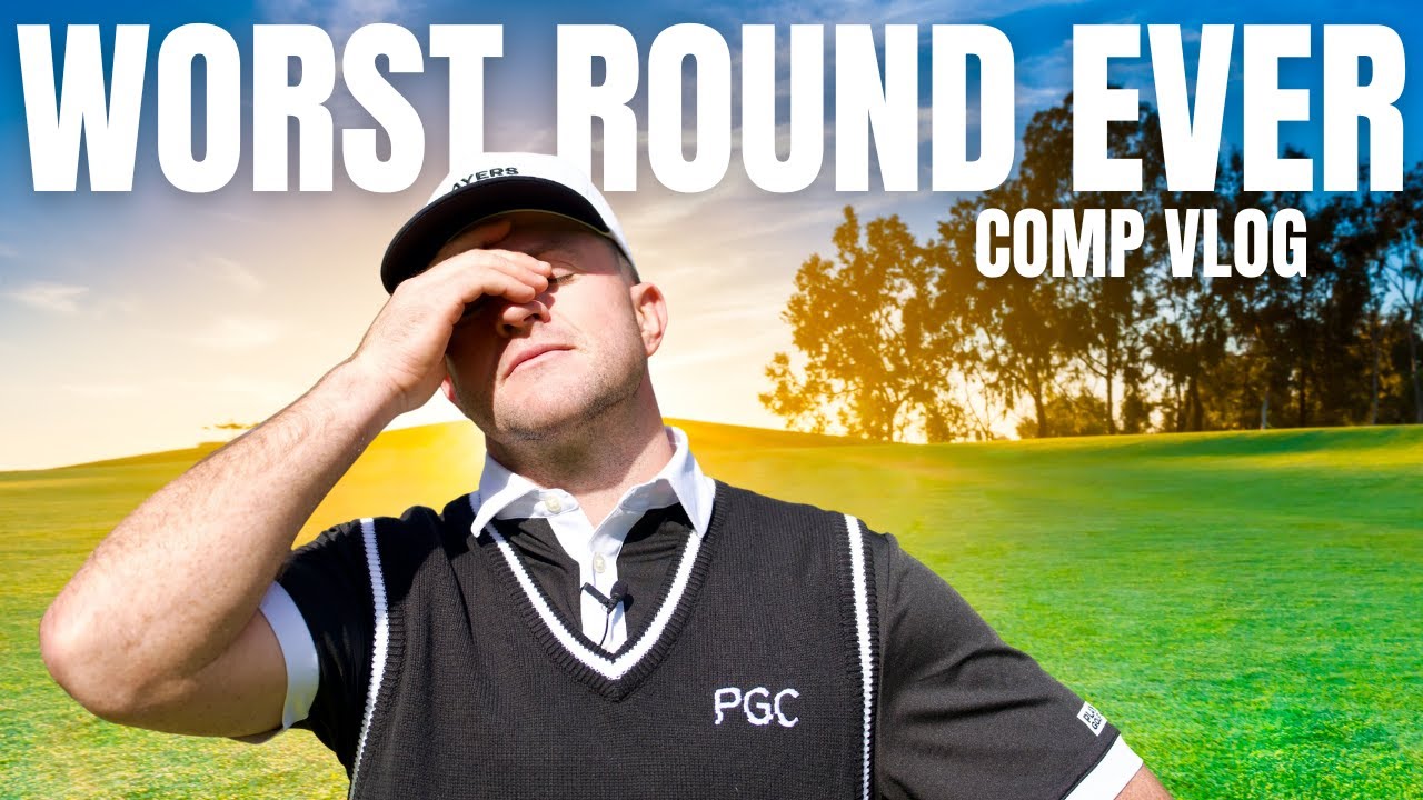 Chads Worst Round Ever - Comp Vlog 04 - YouTube