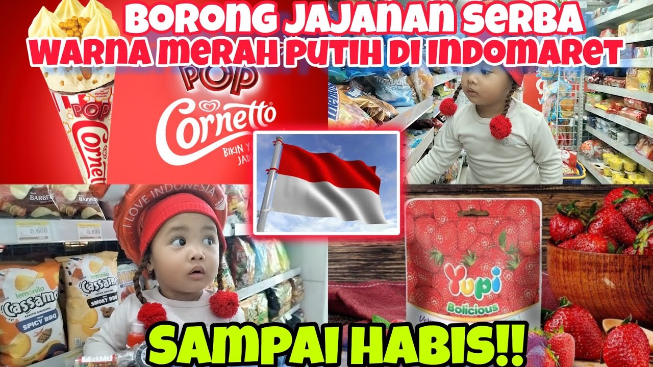 BORONG JAJANAN SERBA WARNA MERAH PUTIH DI INDOMARET SAMPAI HABIS|ADA ...