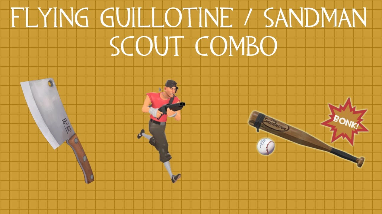 Flying Guillotine / Sandman Scout Combo - Team Fortress 2 Live ...
