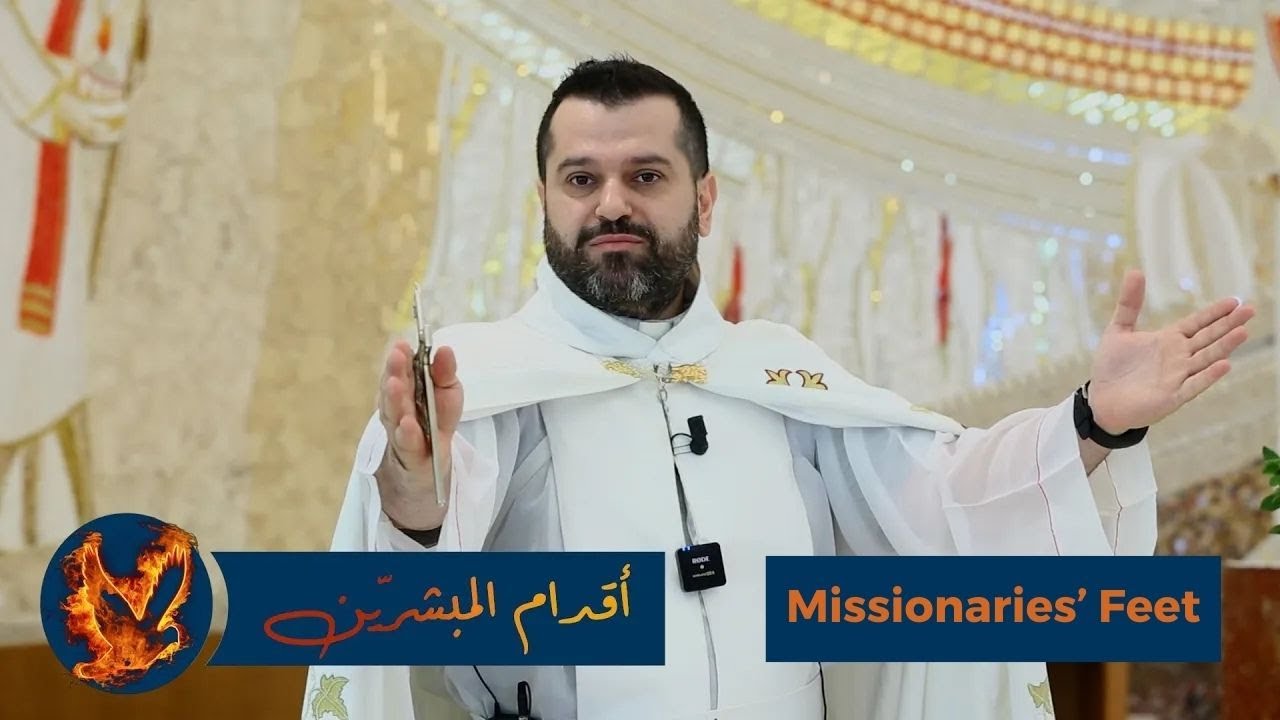 Missionaries' Feet - Father Roy Abdallah Omm - Feast of The 12 Apostles ...
