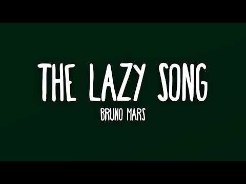 Bruno Mars - The Lazy Song (Lyrics)