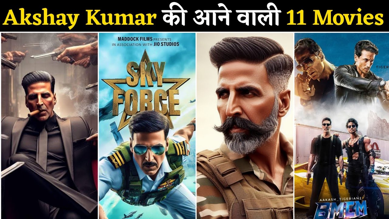 11 Akshay Kumar Upcoming Films After Mission Raniganj 💥 | Akshay Kumar ...