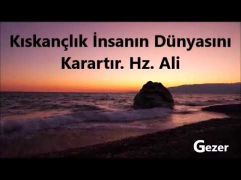 Kıskançlık İnsanın Dünyasını Karartır. Hz. Ali