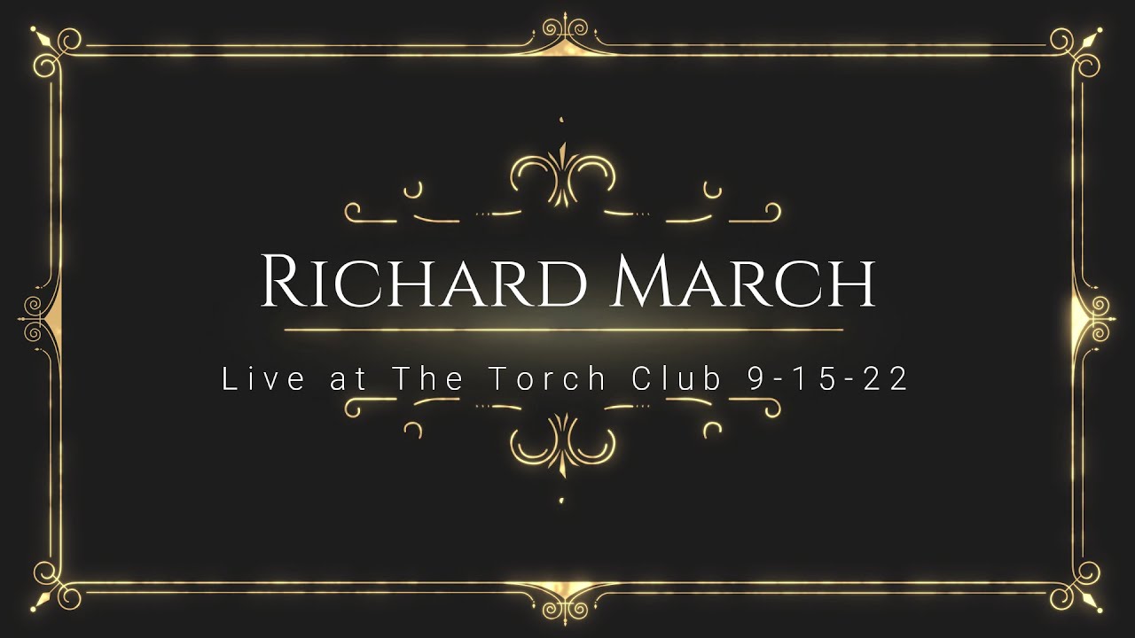 Richard March Live At The Torch Club - YouTube