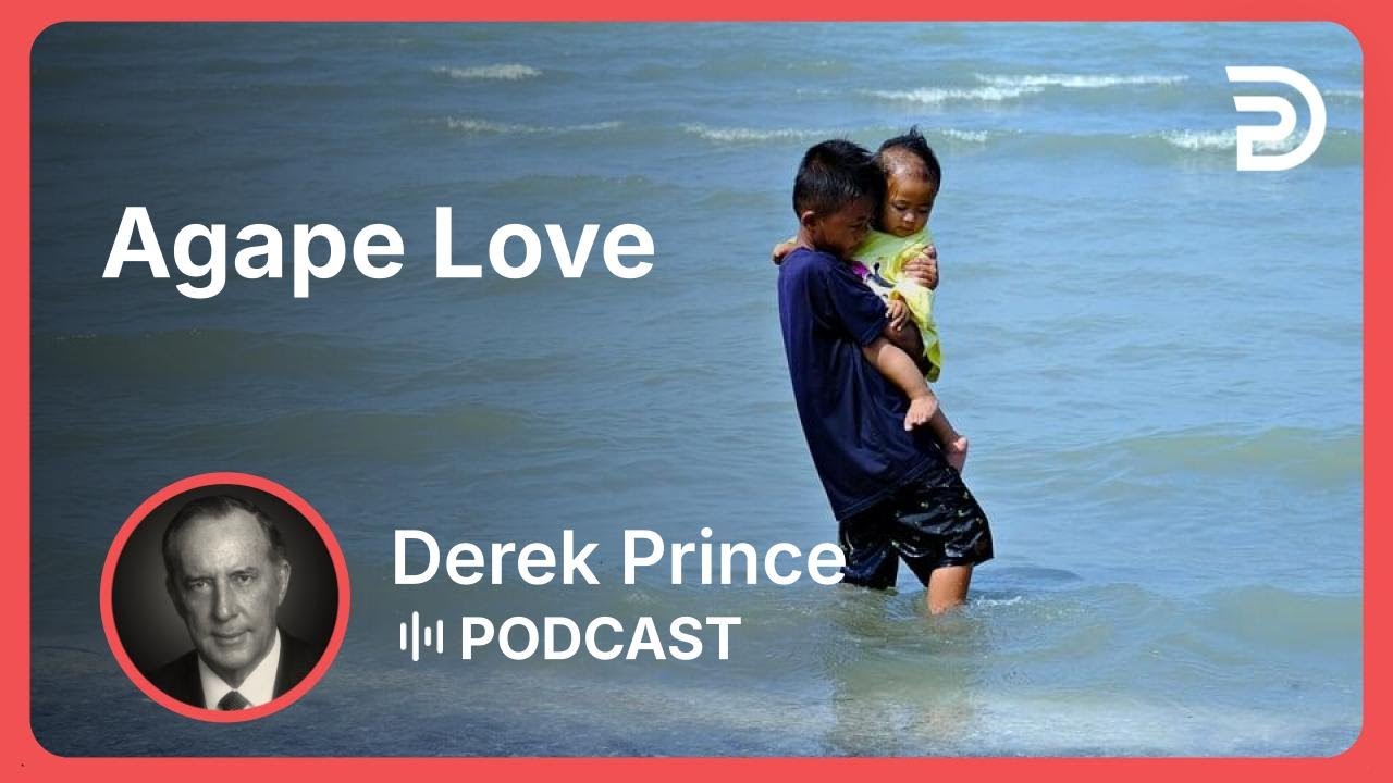 The Love of God Pt 5 of 15 Agape Love - YouTube