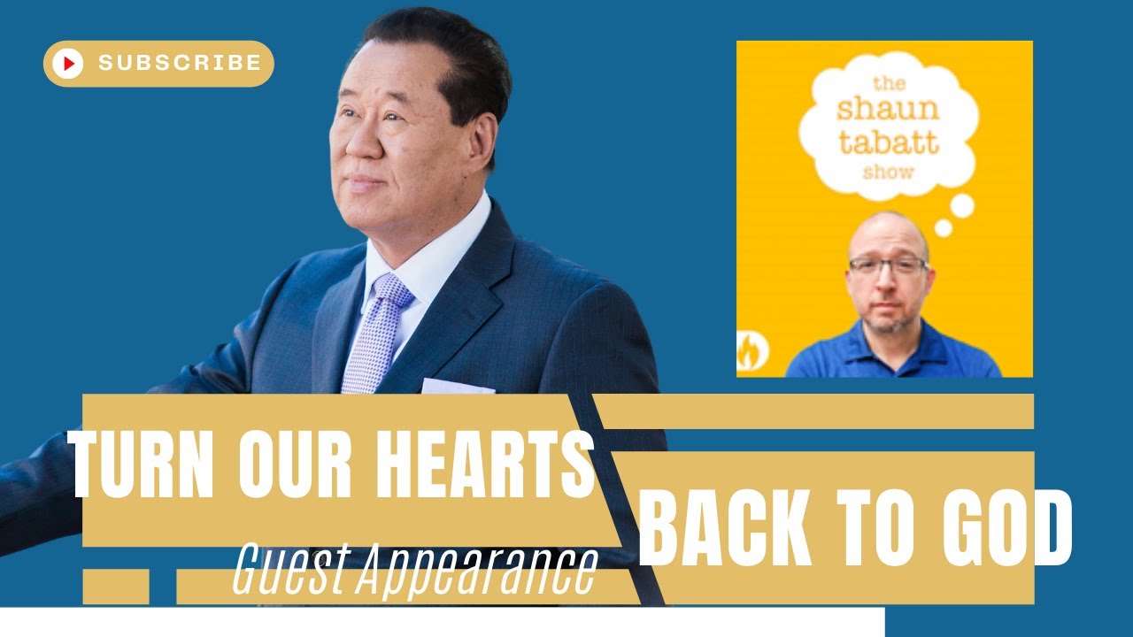 How To Turn Our Hearts To God | Ché Ahn | Shaun Tabatt Show - YouTube