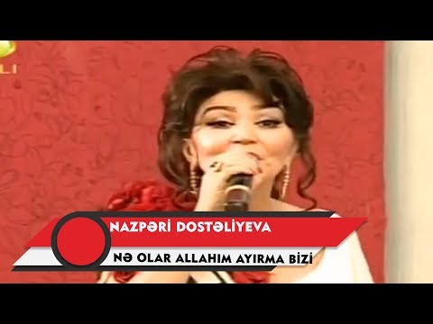 Nazpəri Dostəliyeva — Nə Olar Allahım Ayırma Bizi (Rəsmi Audio)