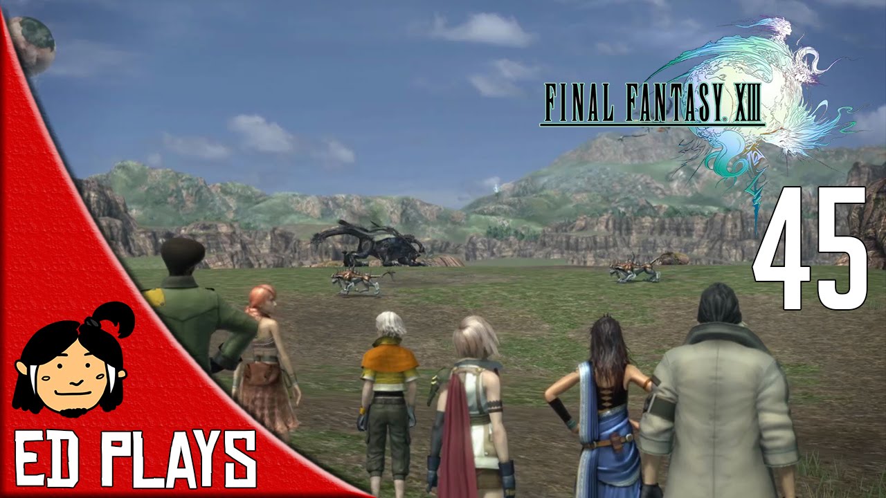 The Open World | Ed Plays Final Fantasy XIII #45 | PC | - YouTube