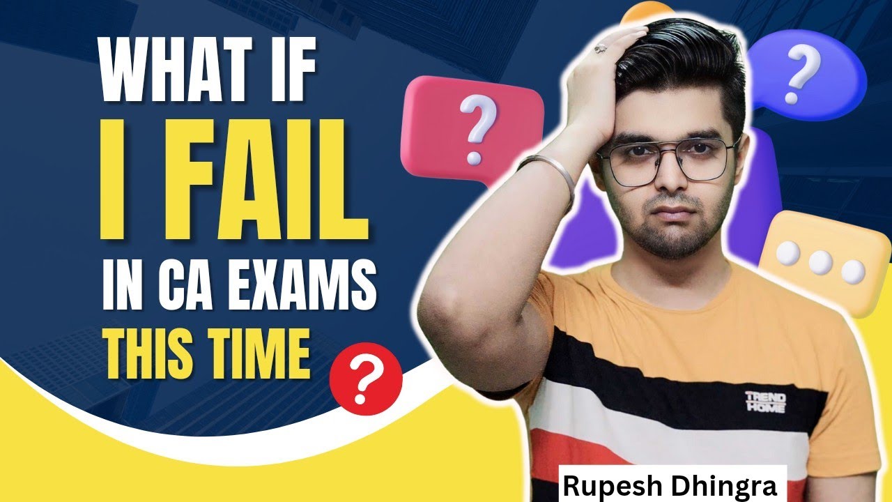 What if I "FAIL" in my CA Exams this time?? || CA Final May 2024 ...