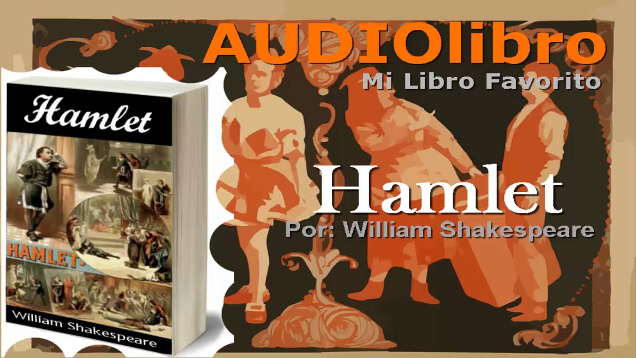 Hamlet De William Shakespeare (Audiolibro En Español Completo) Tragedia ...