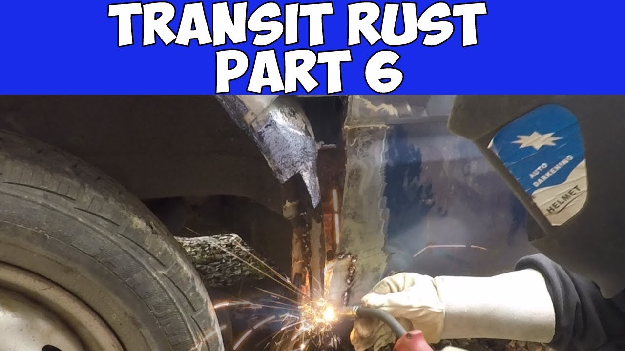 Part 6 Rusty Ford Transit Mk6 Rear Wheel Arch Patch - YouTube
