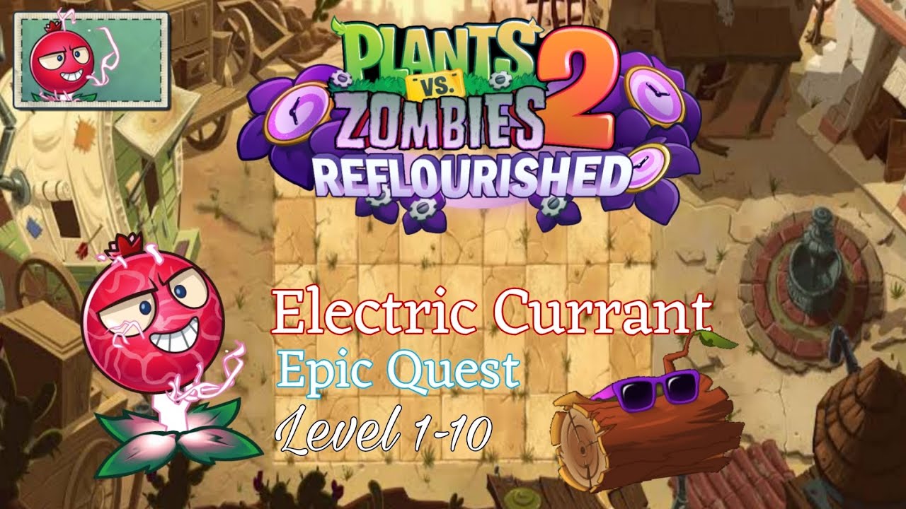 Pvz 2 Reflourished Electric Currant - YouTube