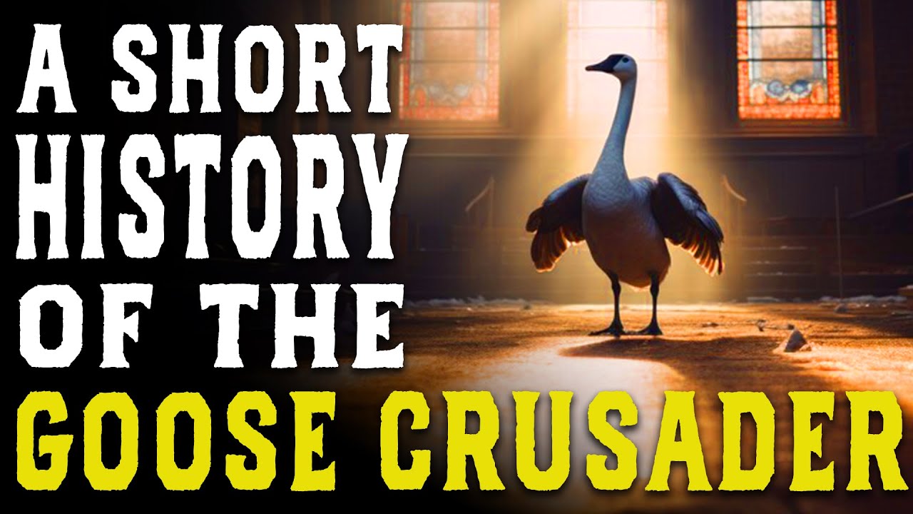 A Short History of the Goose Crusader-1096 - YouTube