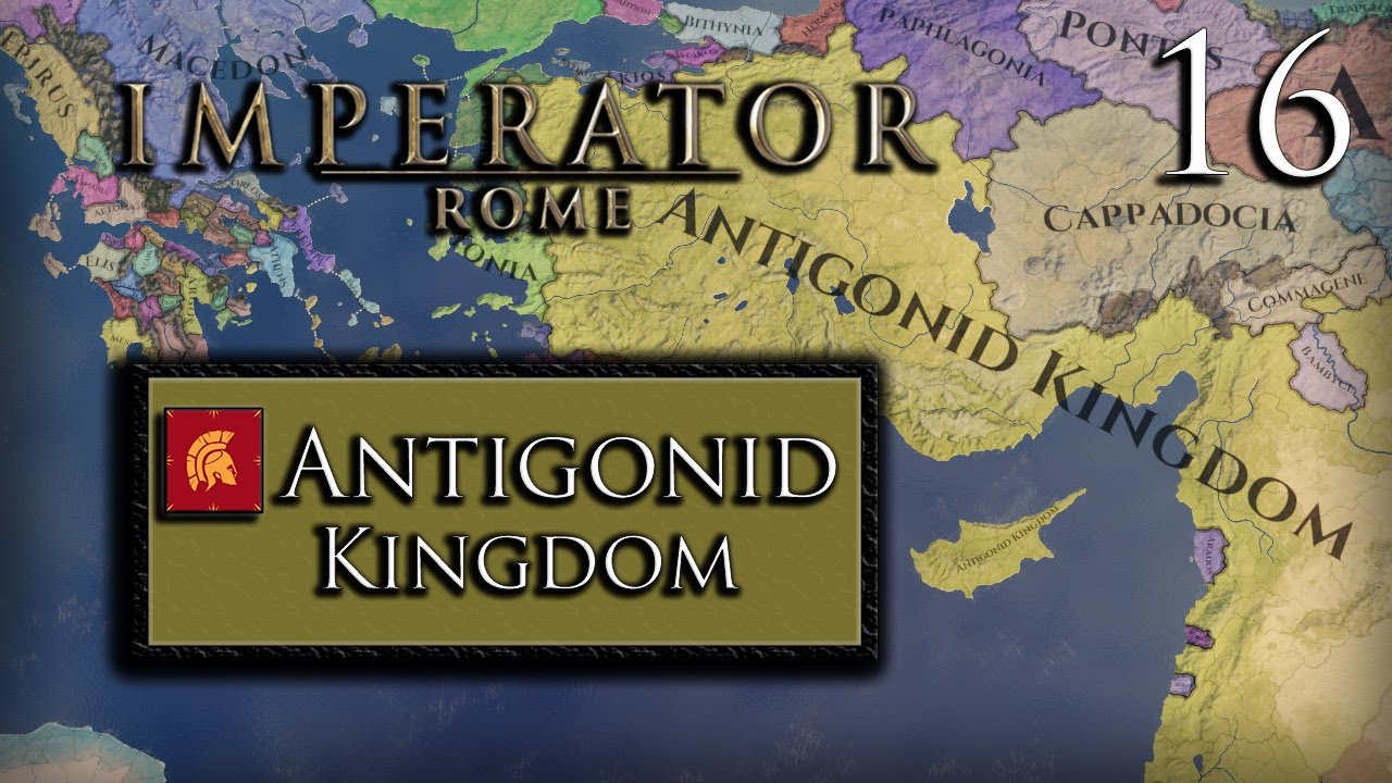 Antigonid Kingdom – 1.5 Menander – Imperator: Rome – Part 16 - YouTube