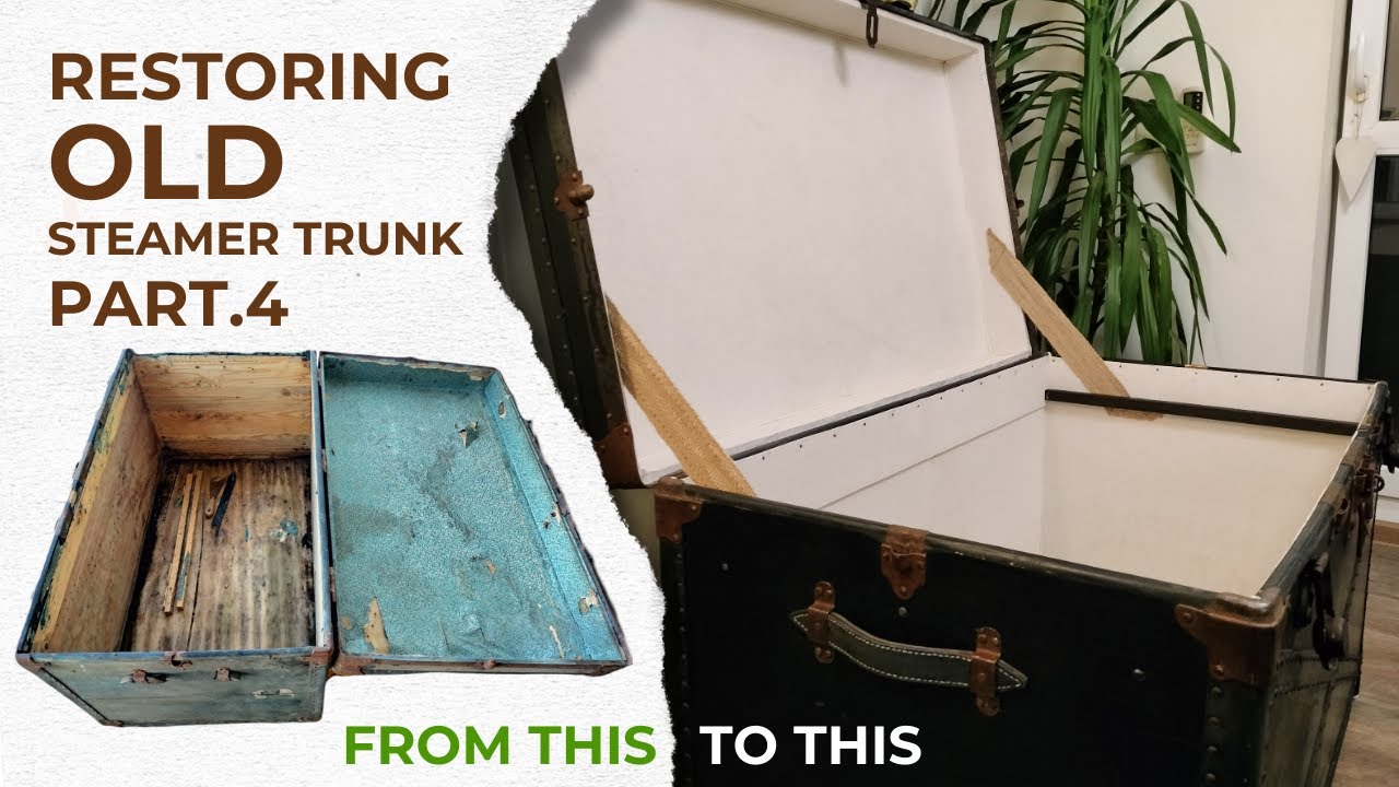 Restoring an Old Steamer Trunk Part 4 | Interior Restoration from ...