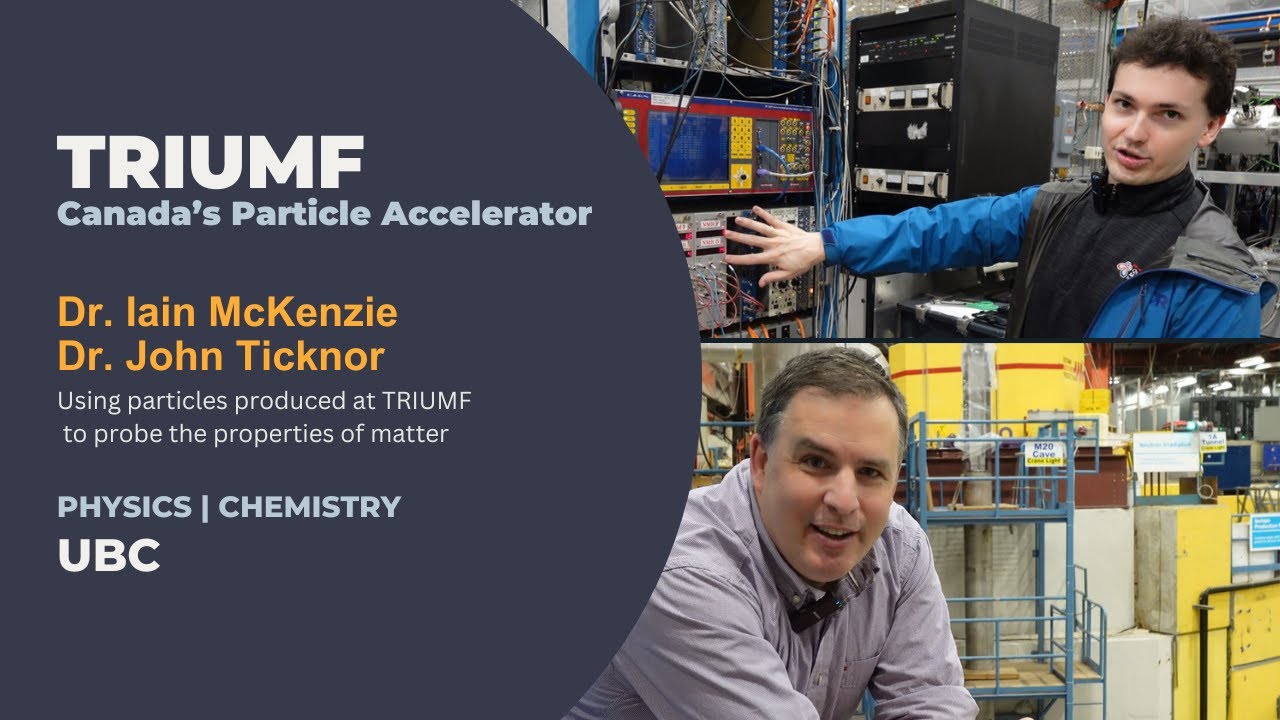 Dr. Iain McKenzie & Dr. John Ticknor at TRIUMF (Phys/Chem - Probing the ...