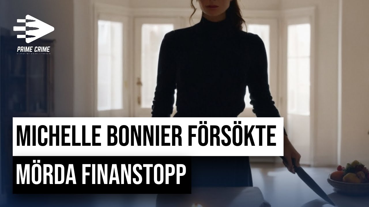 MICHELLE BONNIER FÖRSÖKTE MÖRDA FINANSTOPP | HELA RÄTTEGÅNGEN - YouTube
