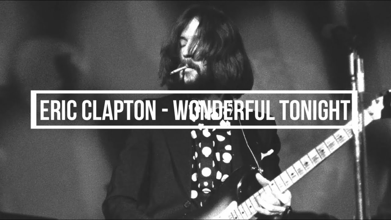 ERIC CLAPTON - Wonderful Tonight (Cover And Lyrics) - YouTube