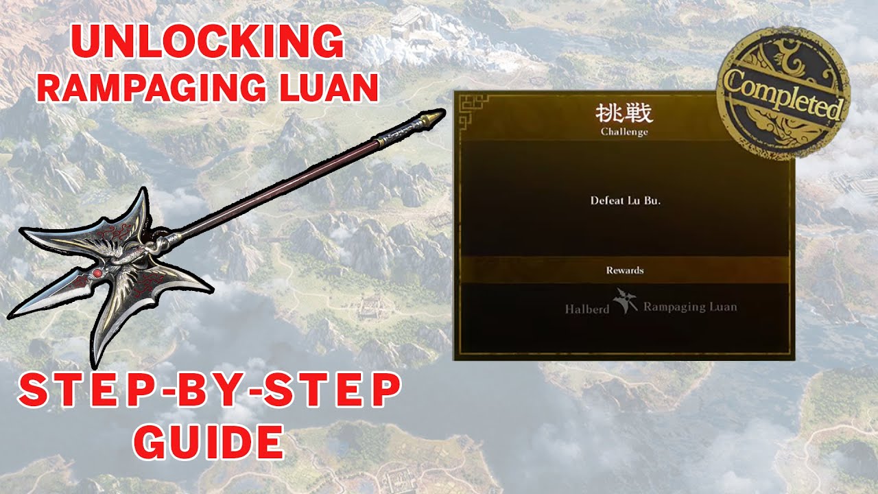 DYNASTY WARRIORS ORIGINS - Unlock Rampaging Luan Halberd - YouTube