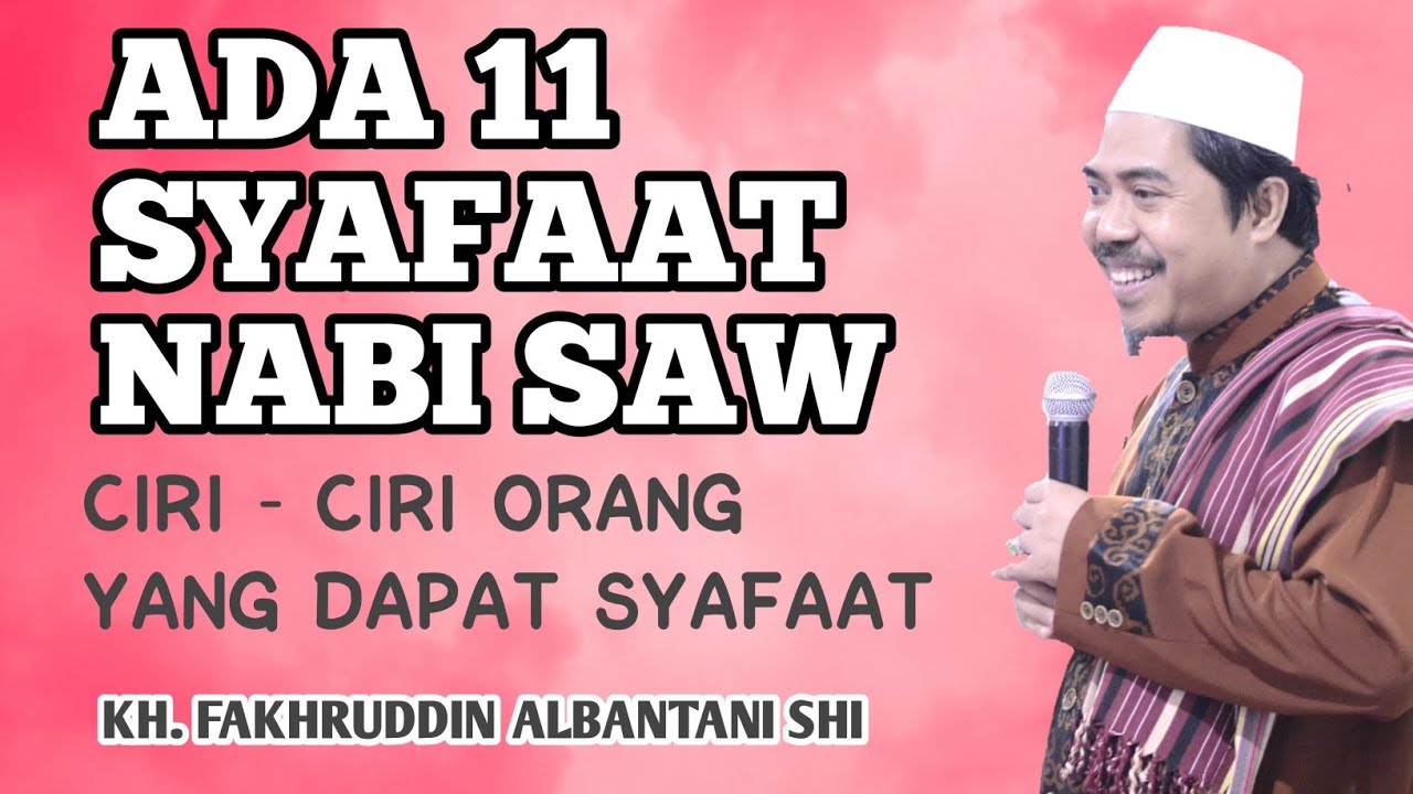 Ada 11 Macam Syafaat Nabi SAW || Ciri - Ciri Orang Yang Dapat Syafaat ...