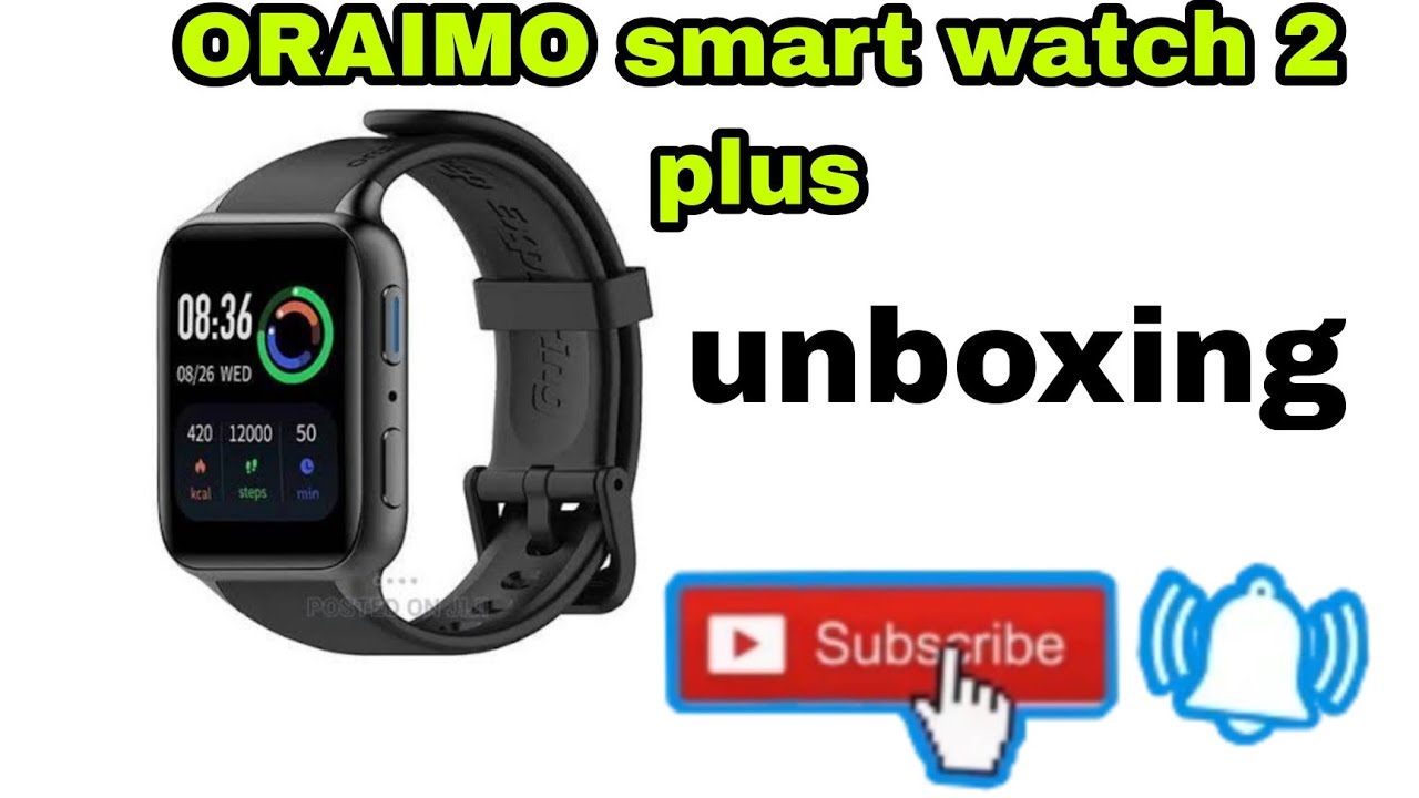 ORAIMO SMARTWATCH 2 plus /OSW 32N - YouTube