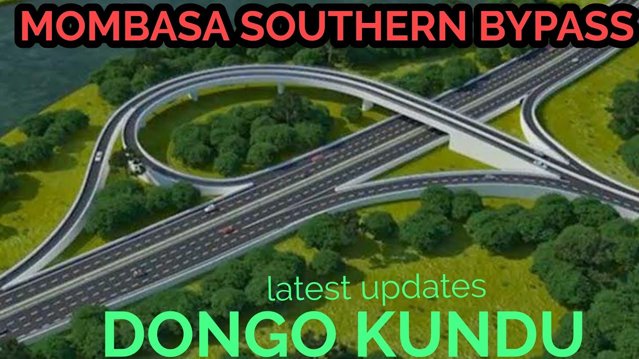 MOMBASA SOUTHERN BYPASS|| DONGO KUNDU PROJECT PHASE 3||LIKONI - YouTube