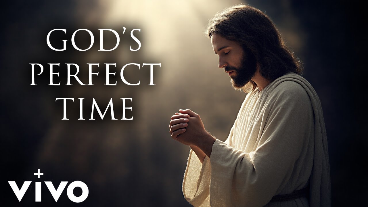 God's Perfect Time - YouTube
