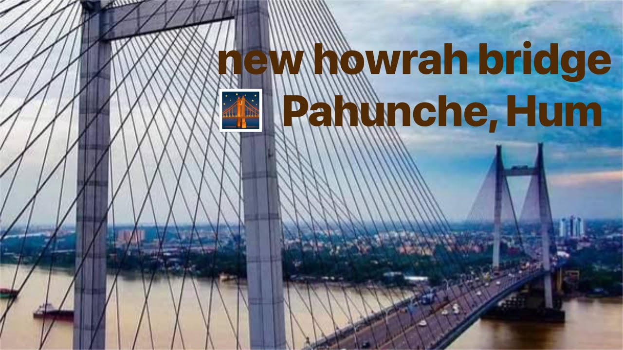 New Howrah Bridge 🌁| shb6005 - YouTube