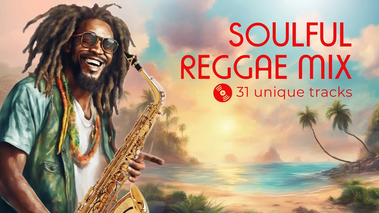 Soulful Reggae Mix. Kind and positive music for your peaceful ...