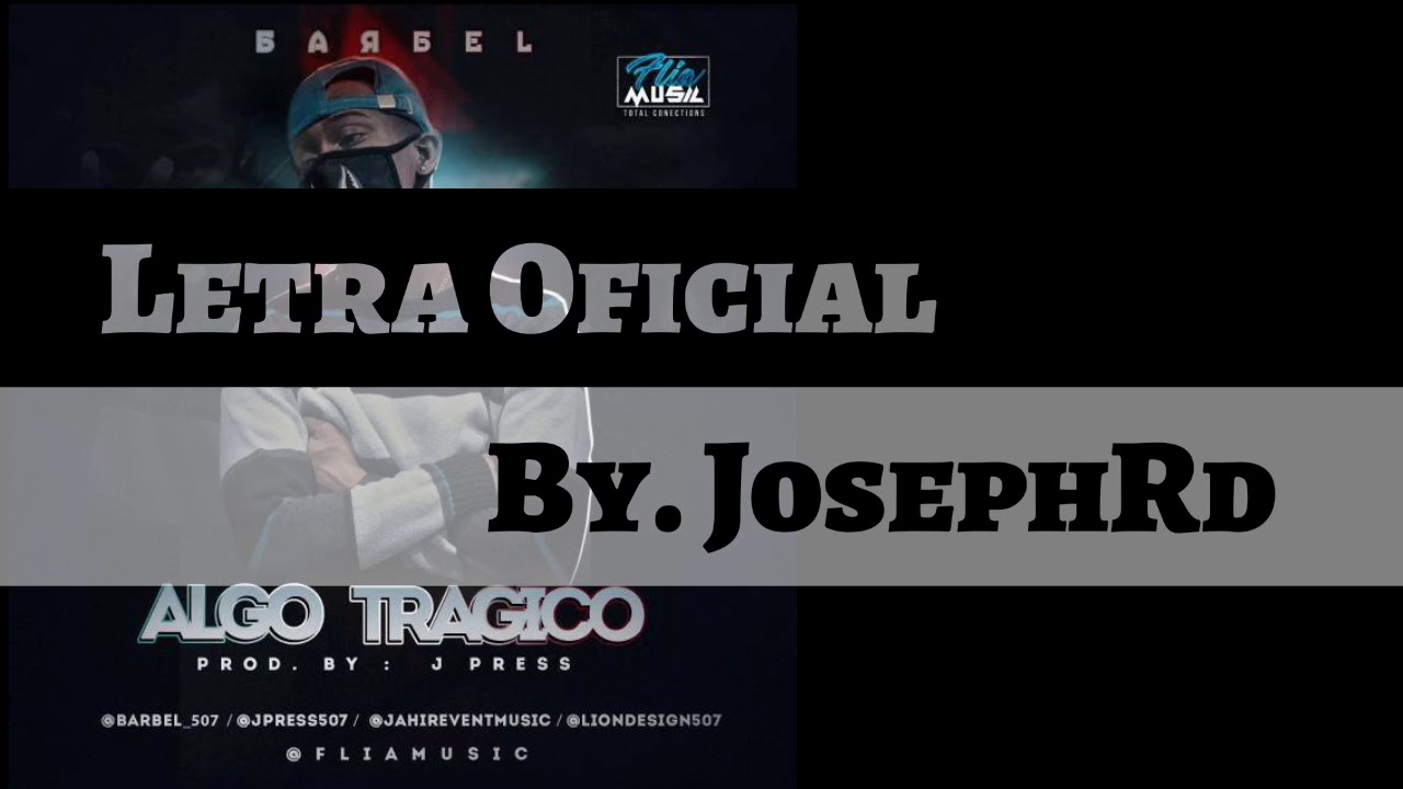 Barbel - Algo Tragico (Letra Oficial) | By. JosephRd - YouTube