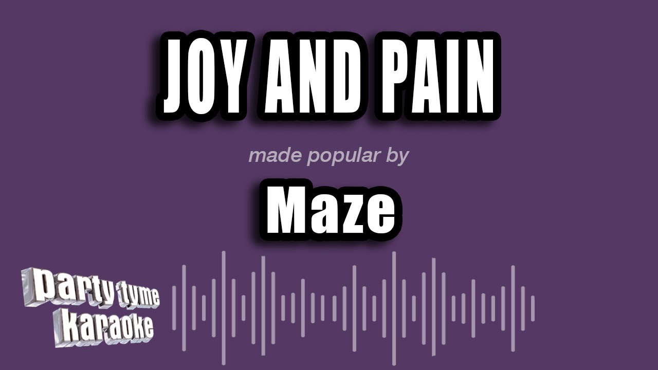 Maze - Joy And Pain (Karaoke Version) - YouTube